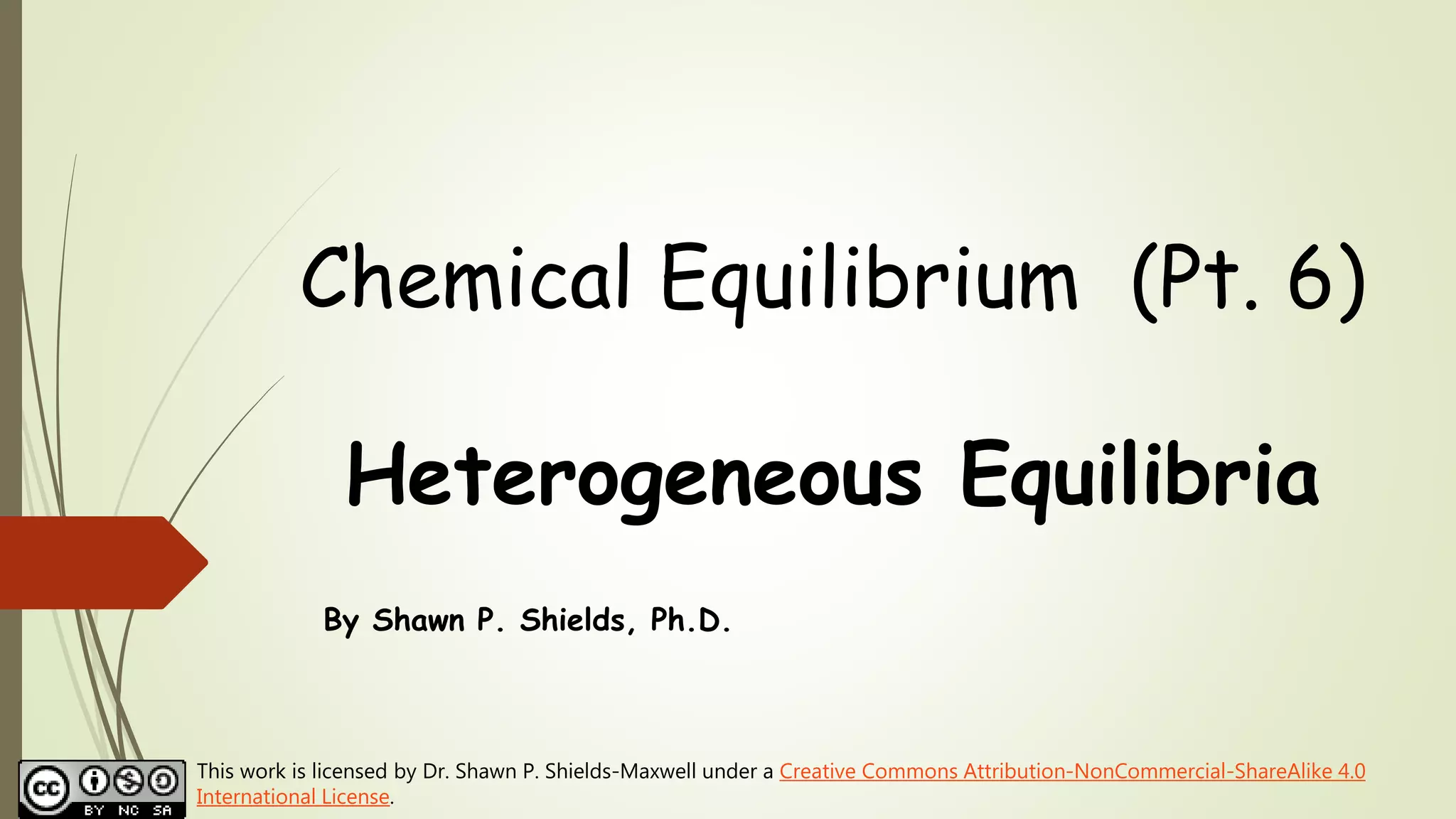 Chem 2 - Chemical Equilibrium VI: Heterogeneous Equilibria | PPT