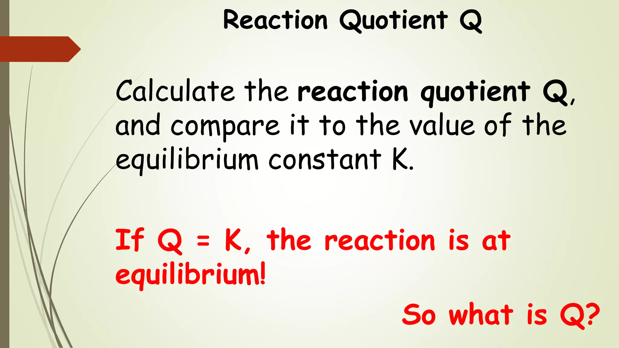 Chem 2 - Chemical Equilibrium VII: The Reaction Quotient Q for Non ...