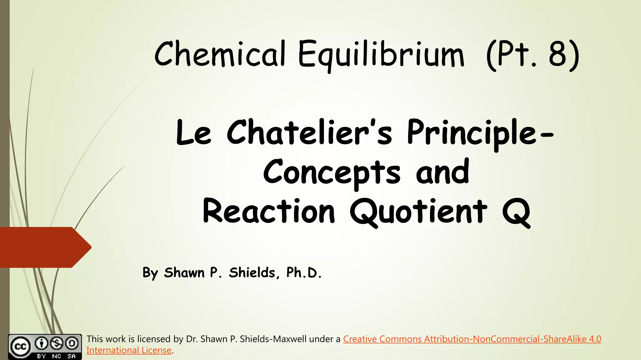 Chem 2 - Chemical Equilibrium VIII: Le Chatelier's Principle- Concepts ...