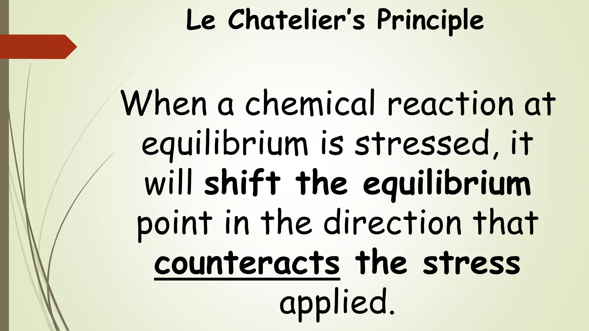 Chem 2 - Chemical Equilibrium VIII: Le Chatelier's Principle- Concepts ...