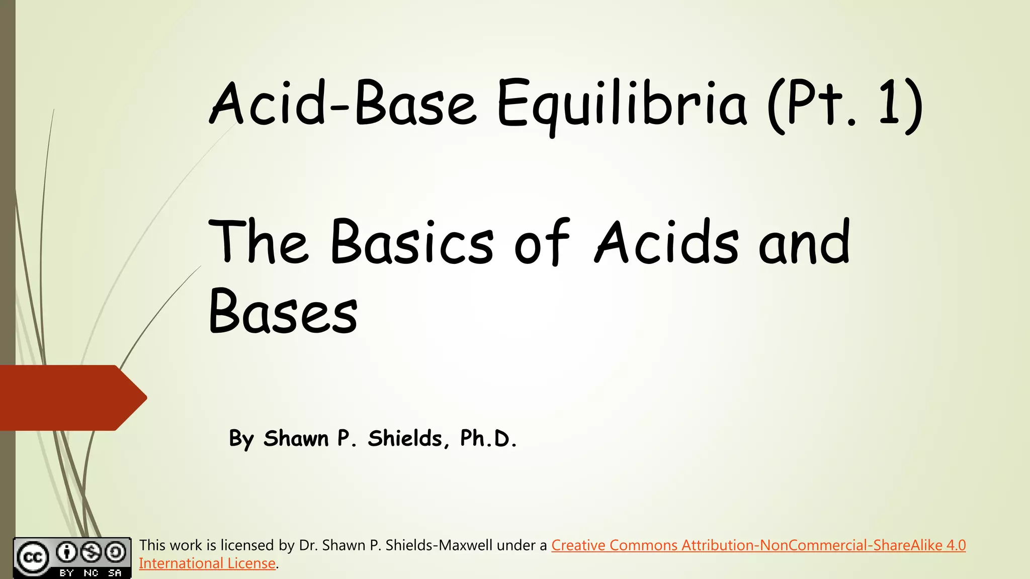 Chem 2 - Acid-Base Equilibria I: The Basics of Acids and Bases | PPTX