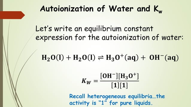 Chem 2 - Acid-Base Equilibria II - The Auto-Ionization of Water | PPTX ...