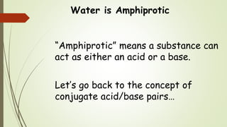 Chem 2 - Acid-Base Equilibria II - The Auto-Ionization of Water | PPTX
