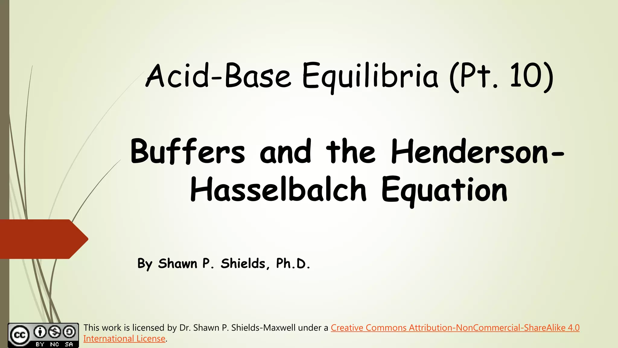 Chem 2 - Acid-Base Equilibria X: Buffers and the Henderson-Hasselbalch ...