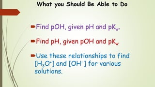 Chem 2 - Acid-Base Equilibria III: pH, pOH, and pKw | PPTX | Chemistry | Science