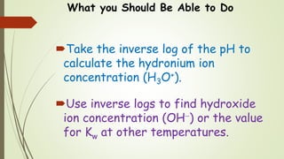 Chem 2 - Acid-Base Equilibria III: pH, pOH, and pKw | PPTX | Chemistry | Science