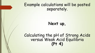 Chem 2 - Acid-Base Equilibria III: pH, pOH, and pKw | PPT