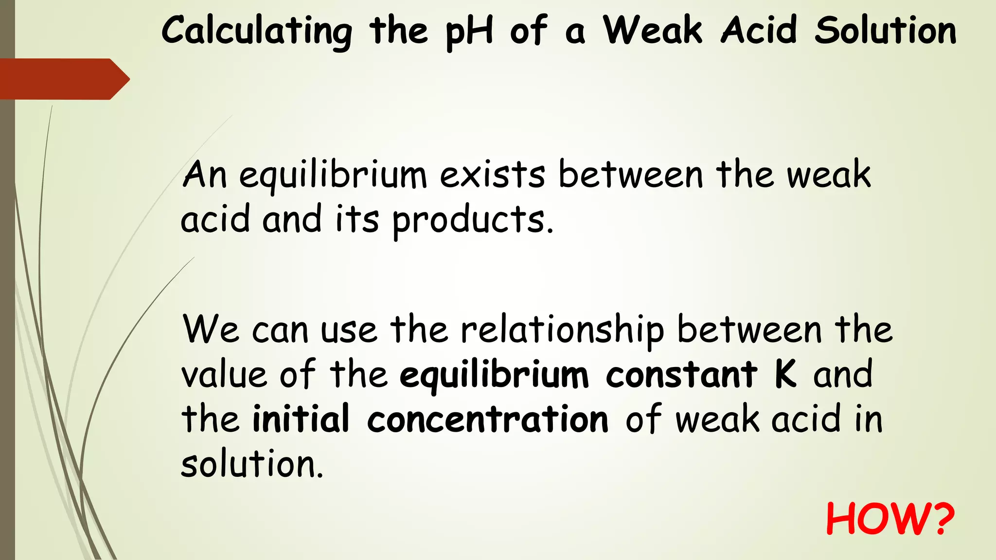 Chem 2 - Acid-Base Equilibria V: Weak Acid Equilibria and Calculating ...