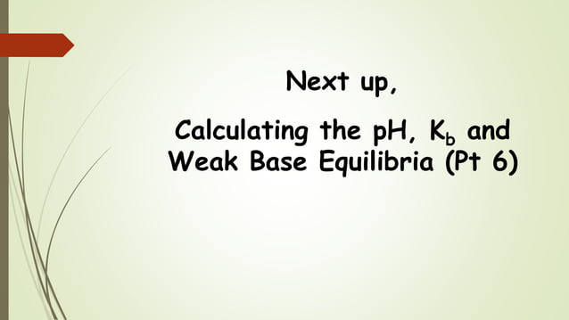 Chem 2 - Acid-Base Equilibria V: Weak Acid Equilibria and Calculating ...