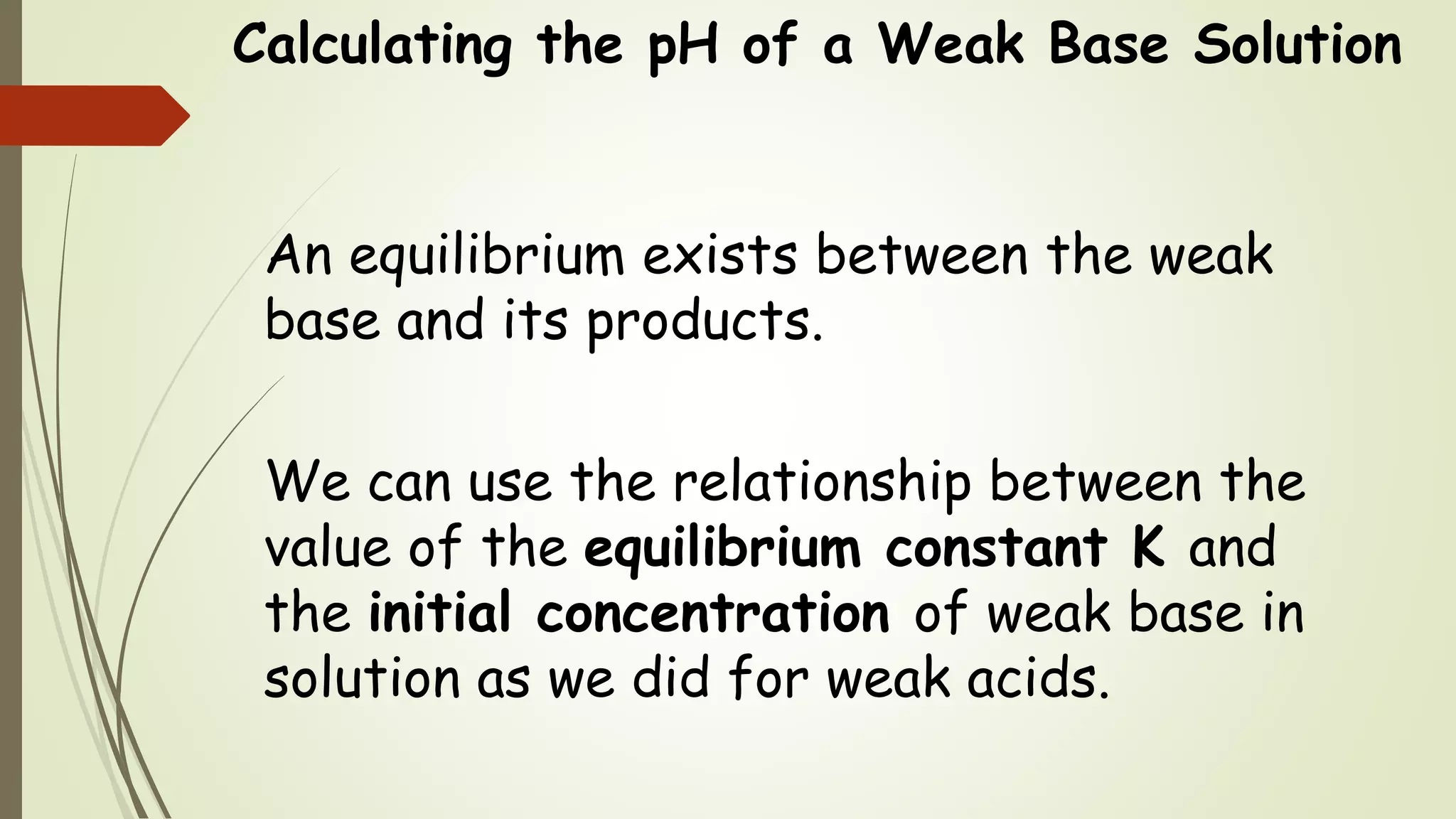 Chem 2 - Acid-Base Equilibria VI: Weak Base Equilibria and Kb ...