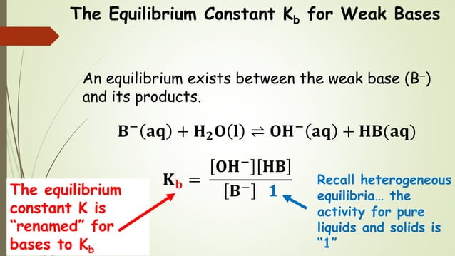 Chem 2 - Acid-Base Equilibria VI: Weak Base Equilibria and Kb ...