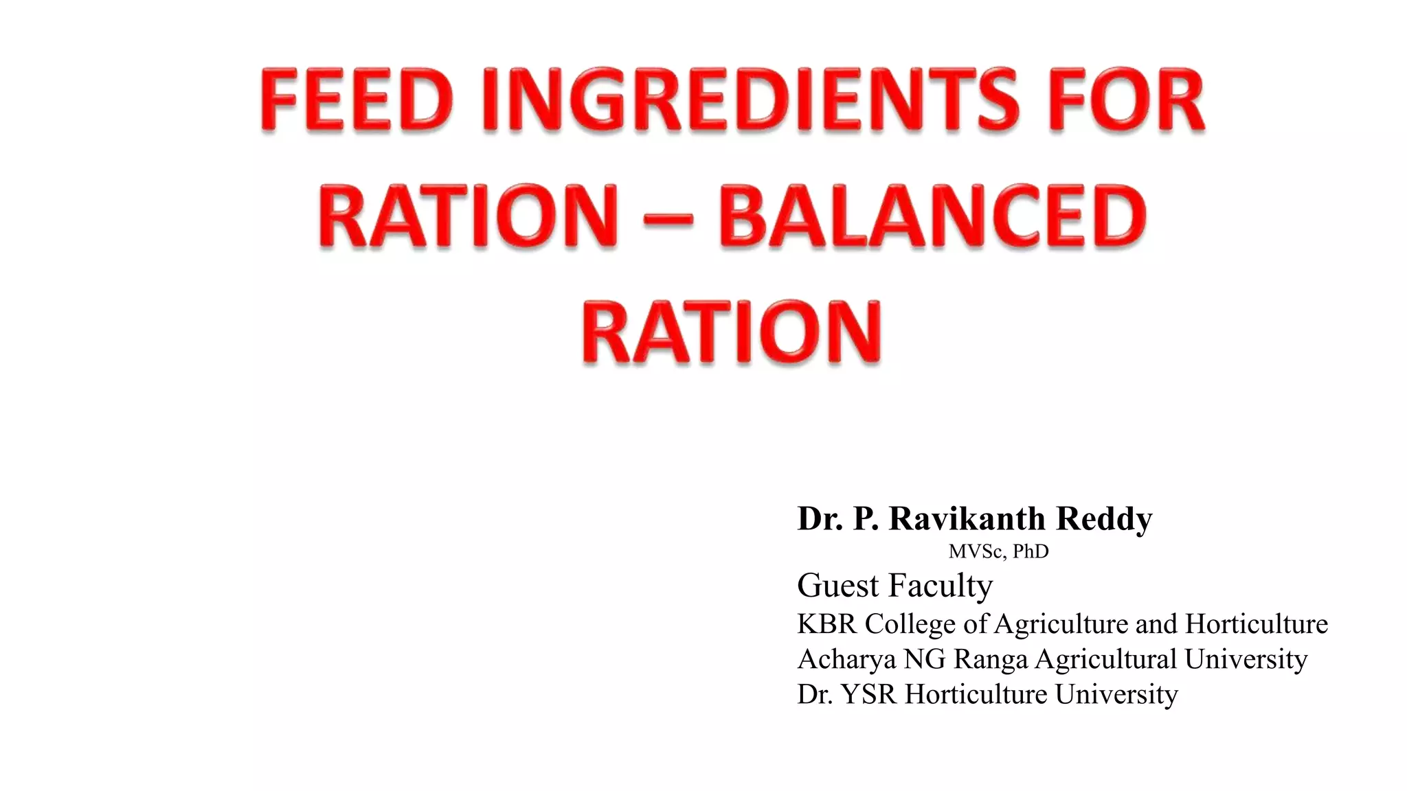 Unit 19 Feed ingredients for ration - Balanced ration.pptx