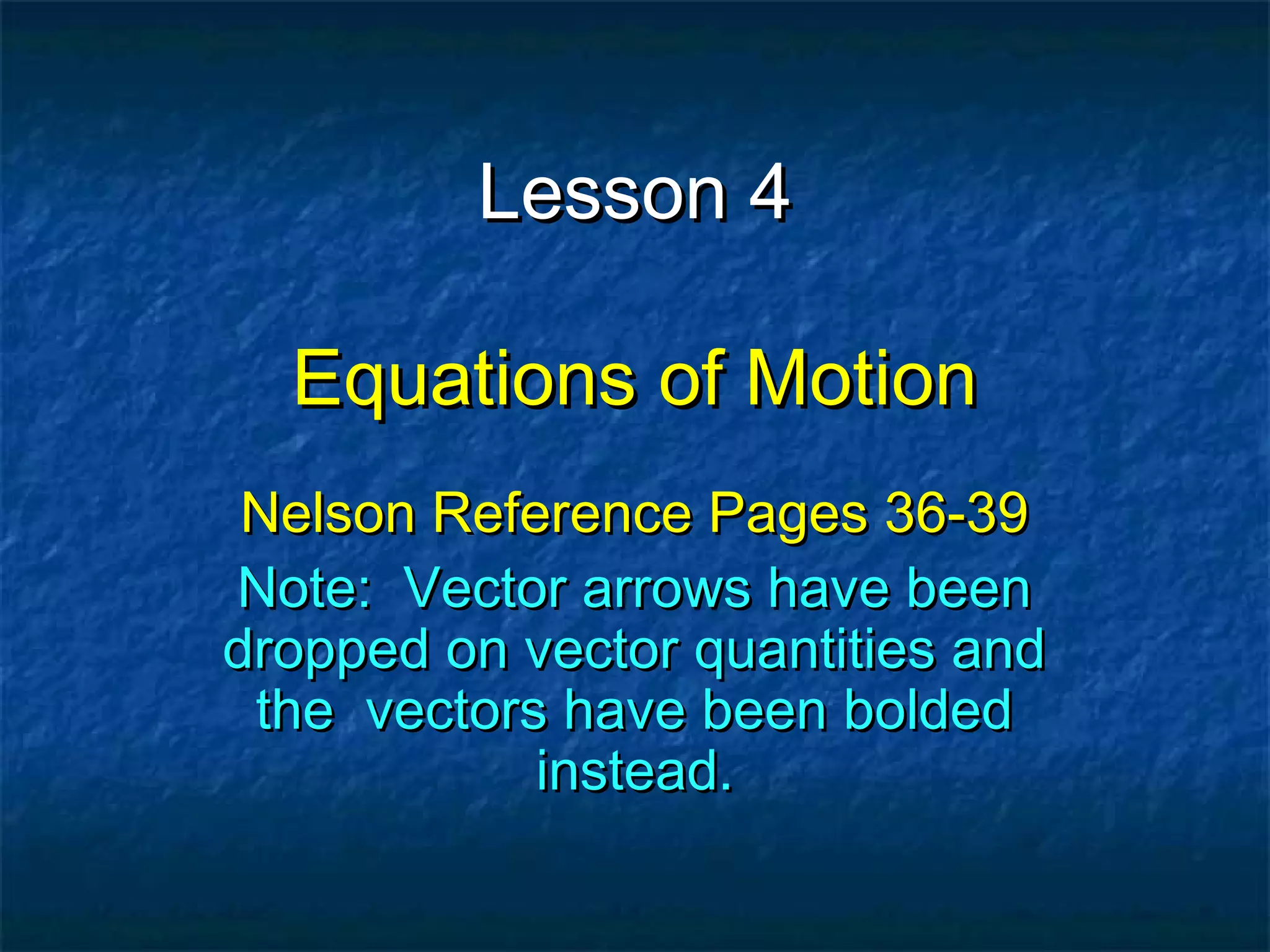 Grade 11, U1A-L4, Motion Equations | PPT