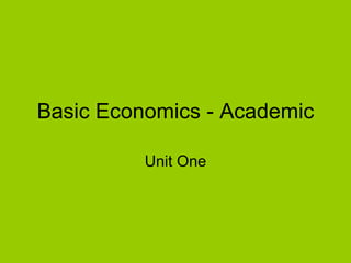 Unit 1 Academic Basic Economics | PPT