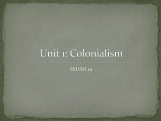 Unit 1a colonialism | PPT
