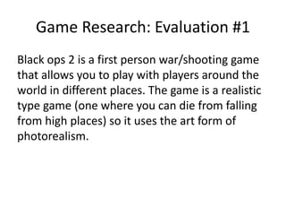 Unit 1 activity 3 game research | PPTX