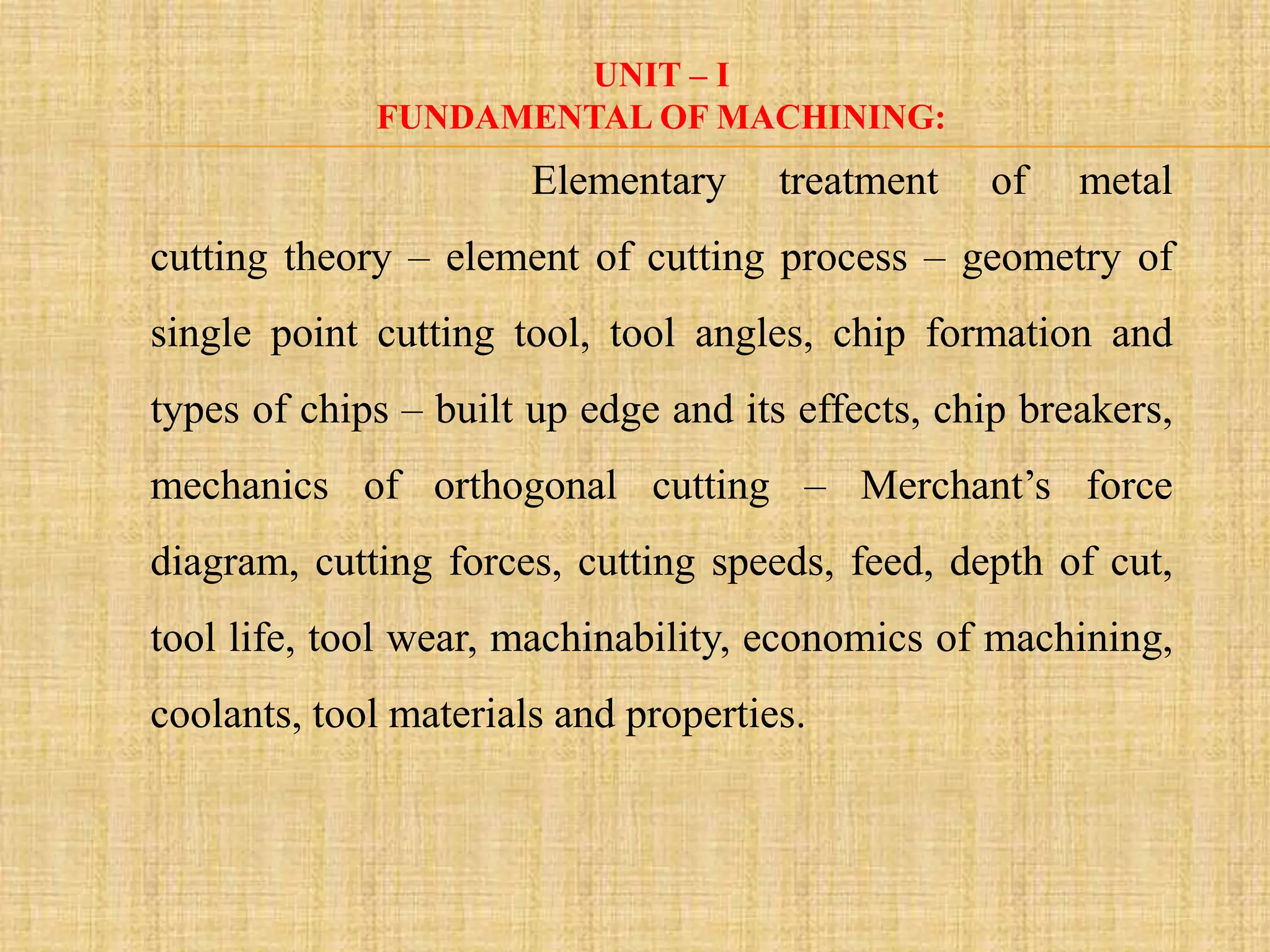 Unit 1 a fundametal of machining | PPTX