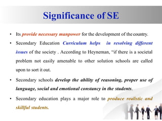 SECONDARY EDUCATION INTRODUCTION,NEED,SCOPE,SIGNIFICANCE | PPT