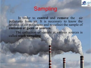 SAMPLING IN AIR POLLUTION | PPT | Indoor Environmental Quality | Home ...