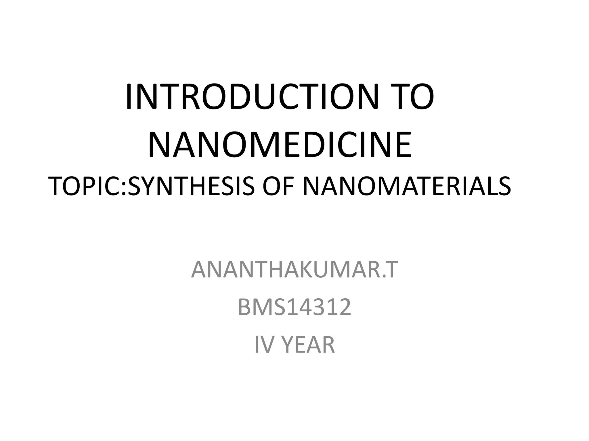 Synthesis of Nanomaterials | PPTX