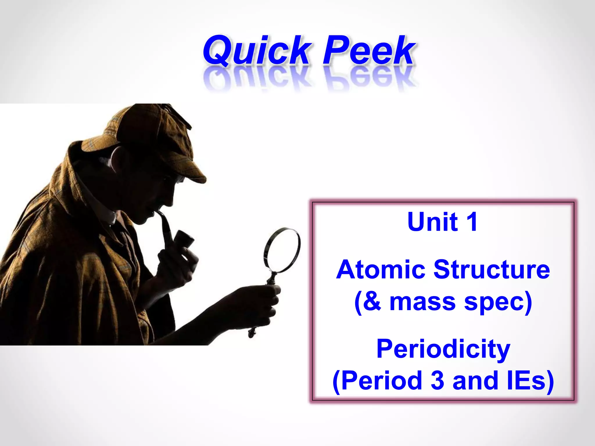 Unit 1 AS Chemistry Atomic sructure and Periodicity QUICK PEEK | PPTX