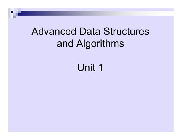 Advanced Datastructures and algorithms CP4151unit1b.pdf | Programming Languages | Computing