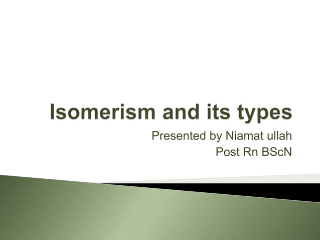 Unit 1b isomerism and its types | PPTX