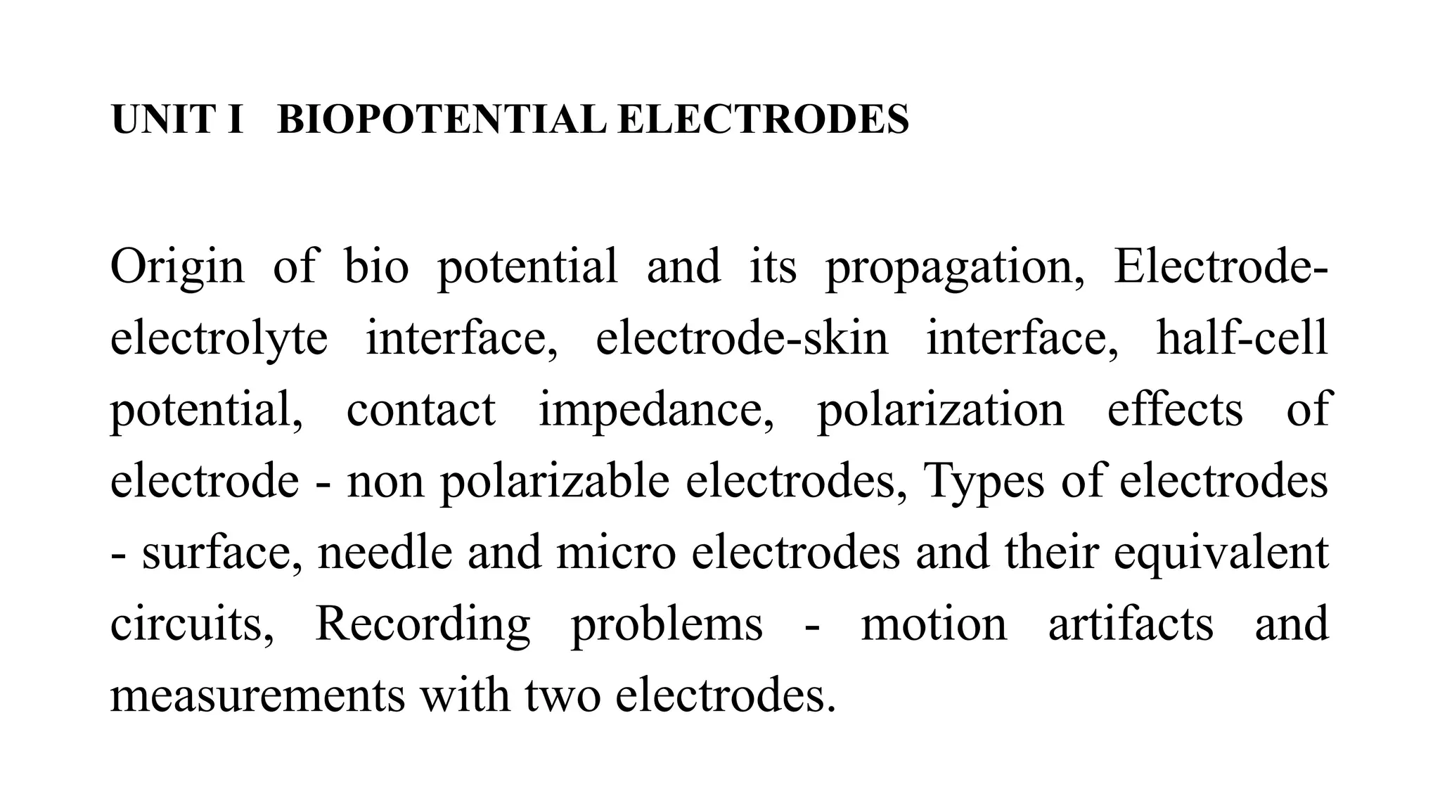 BIOMEDICAL INSTRUMENTATION UNIT I BIOPOTENTIAL ELECTRODES | PPTX