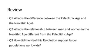 Unit 1 Chapter 1 Section 2 The Neolithic Revolution and the Rise of ...