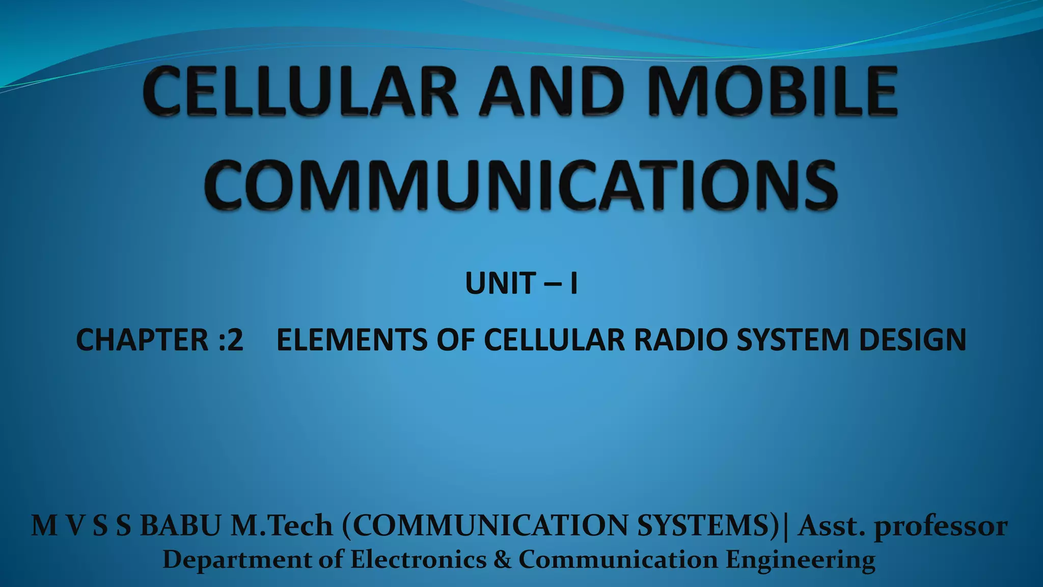 ELEMENTS OF CELLULAR RADIO SYSTEM DESIGN | PPSX