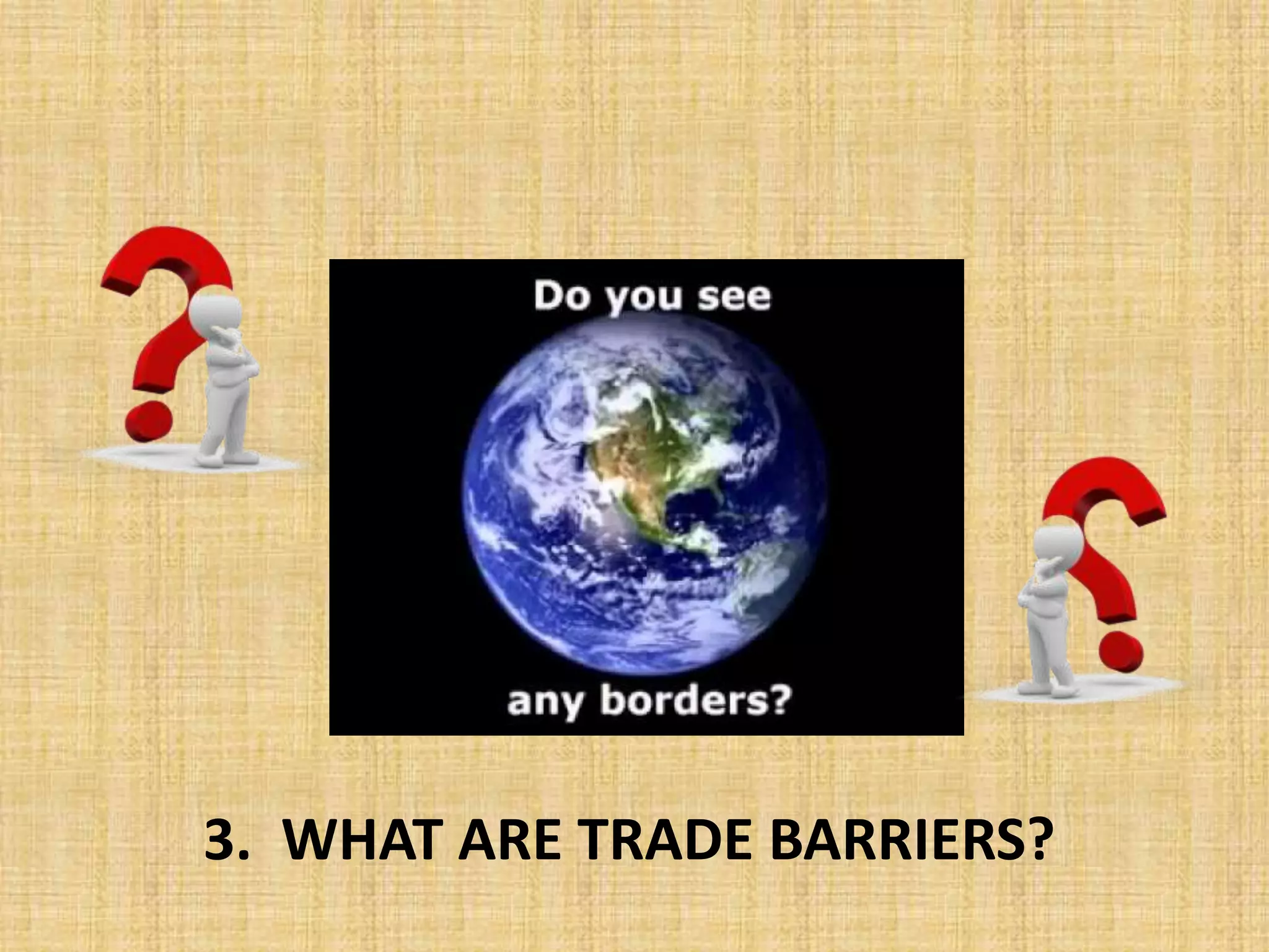 Unit 1 chapter 3 student trade barriers | PPTX