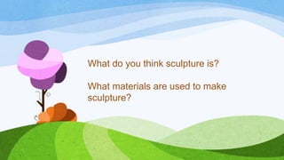 What is Sculpture? | PPTX