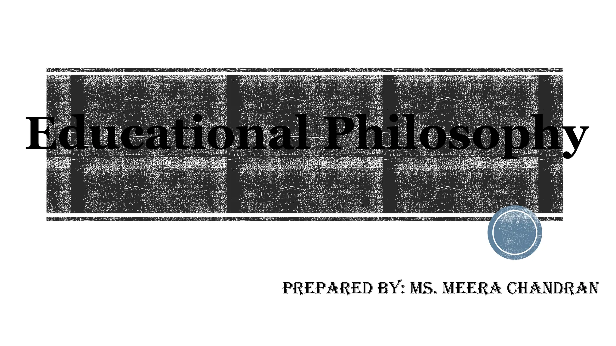 UNIT 1 EDUCATIONAL PHILOSOPHY- DEFINITION, MEANING.AIMS, NATURE,SCOPE ...
