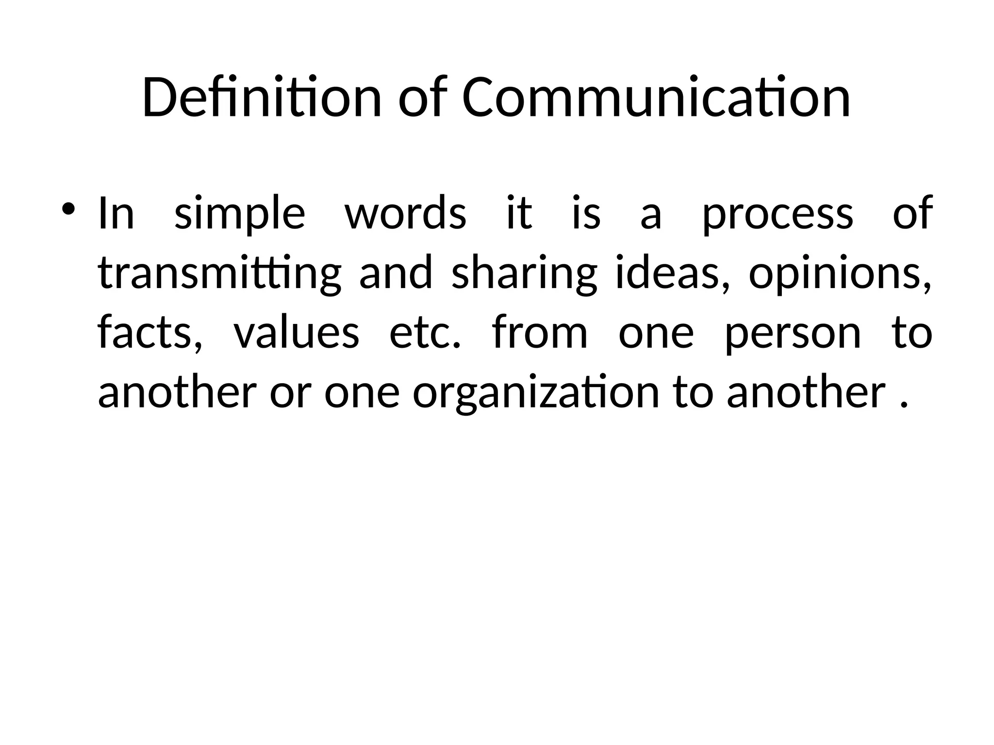 Communication is the act of conveying meanings from one entity or group ...