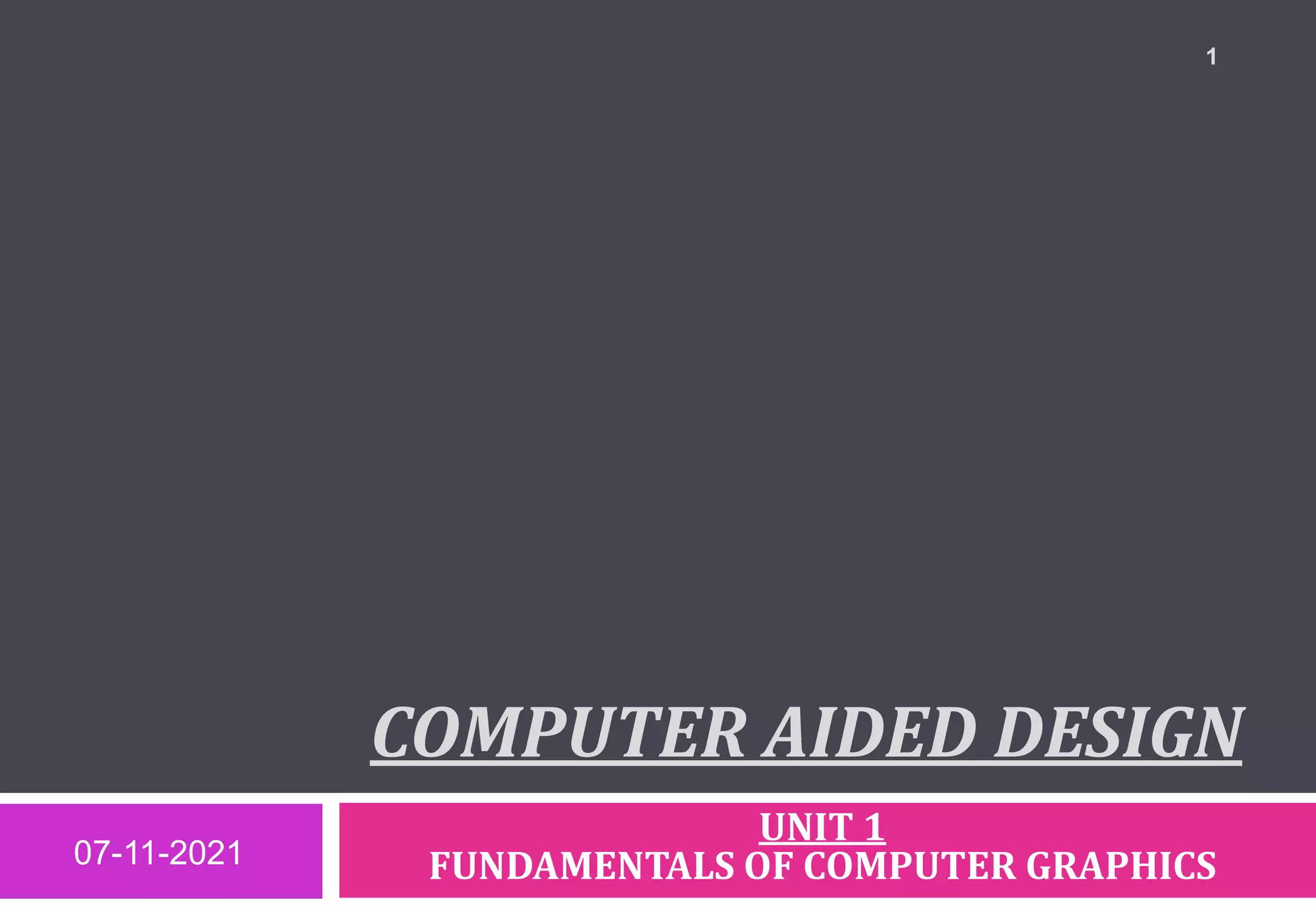 COMPUTER AIDED DESIGN | PPTX