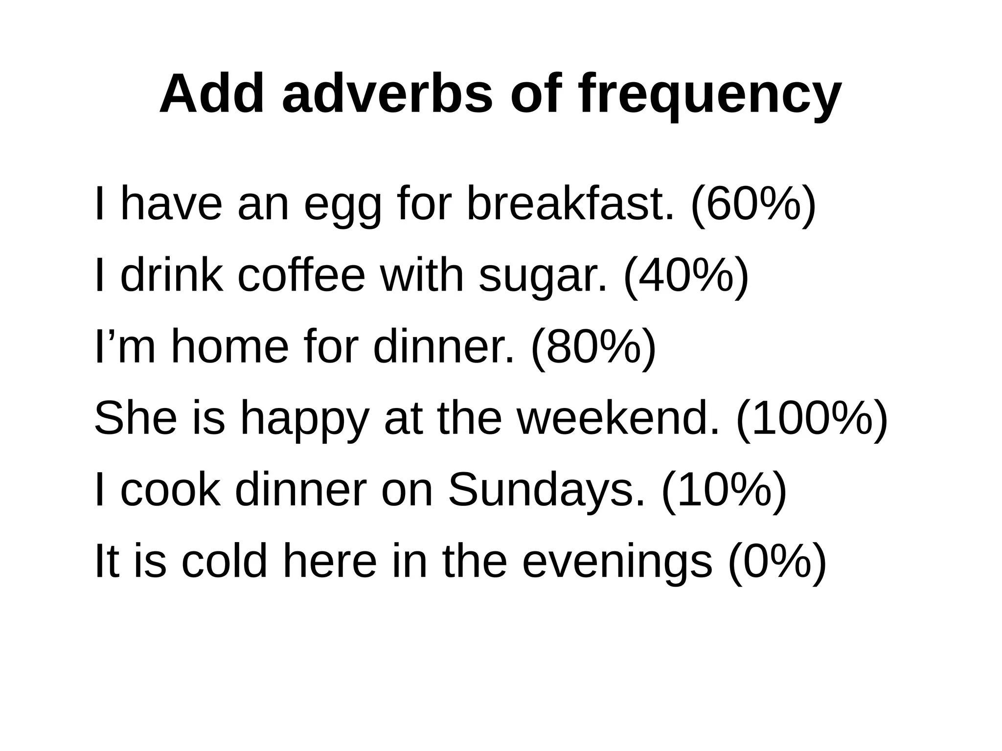 E2E Adverbs of frequency, me too/so do I, my profile | PPT