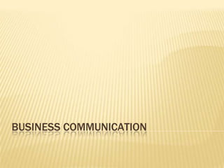 Business communication.pptx BCA students communication | PPTX