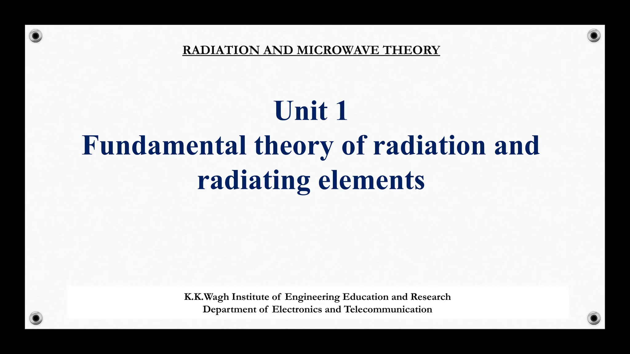 Unit1_Fundamental theory of radiation and radiating elements Full power ...