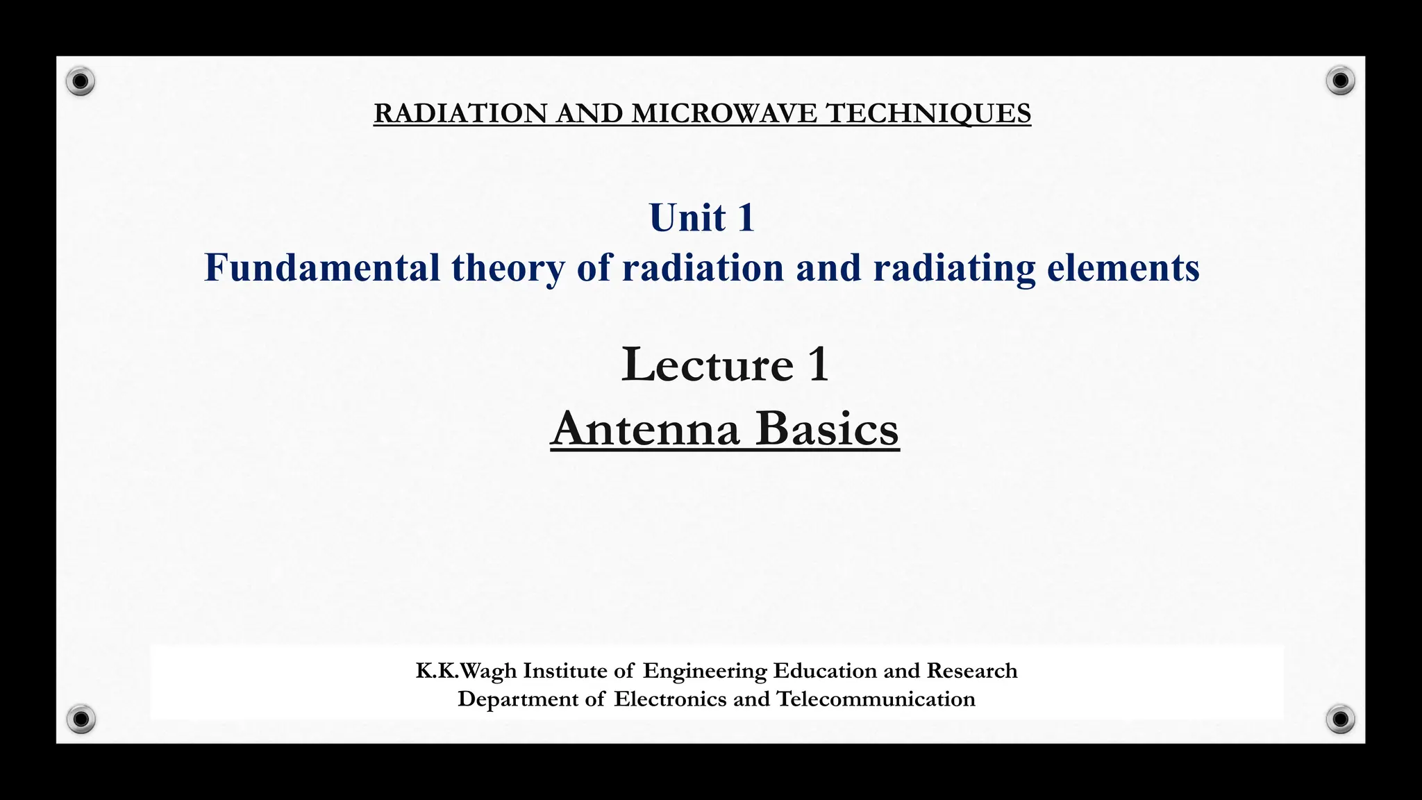 Unit1_Fundamental theory of radiation and radiating elements Full power ...