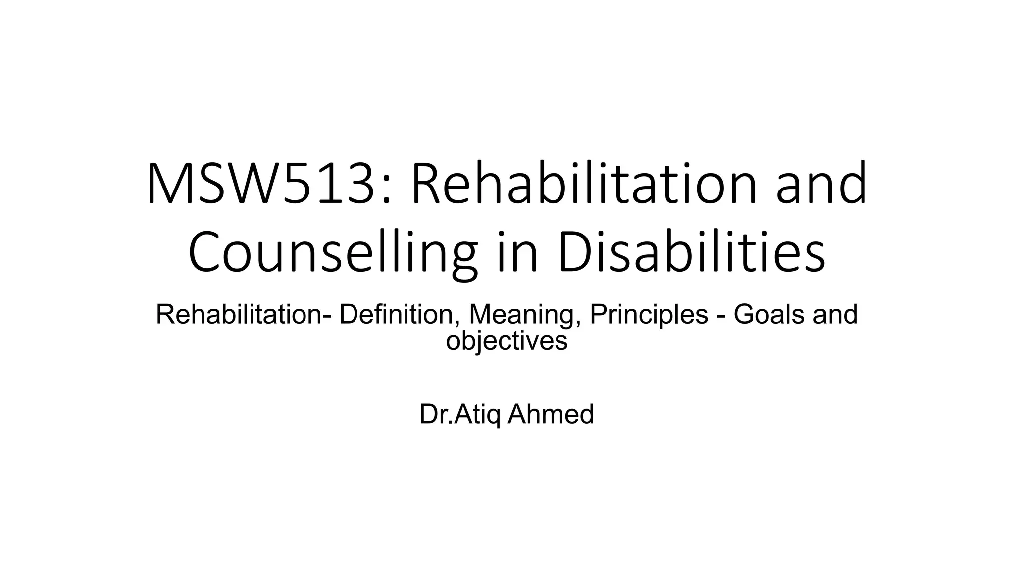 Unit 1 Goals and Principles of Rehabilitation.pptx