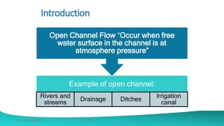 Open Channel Flow: fluid flow with a free surface | PPTX