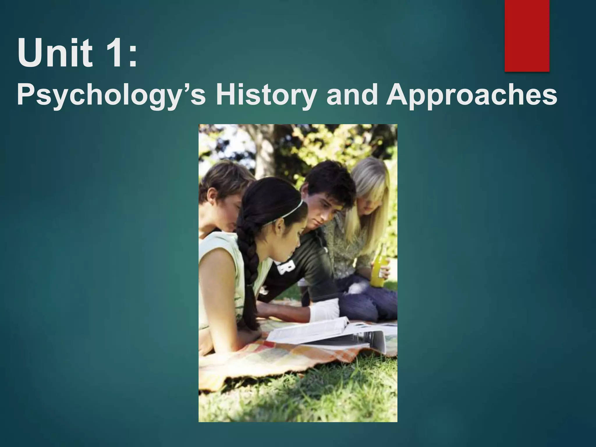 unit 1 history and approaches.ppt