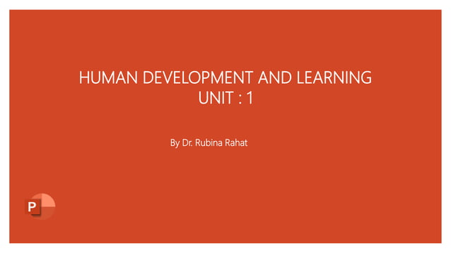 unit 1 HUMAN DEVELOPMENT AND LEARNING.pptx