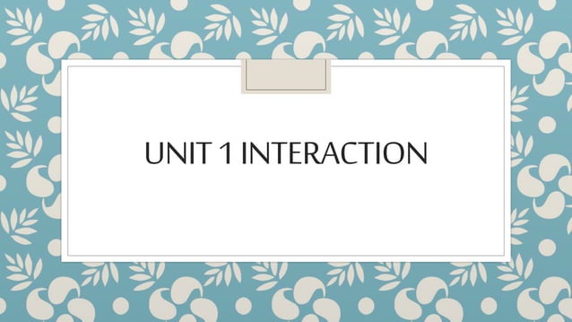 Area Natural Science: Unit 1 Interaction | PPT