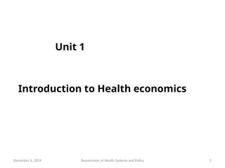 Unit 1 introduction to economics health economics.pptx