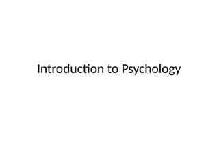 topic 1 introduction to psychology (pptx) | PPTX