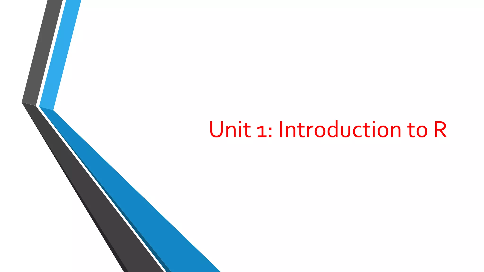 Unit1_Introduction to R.pdf | Programming Languages | Computing