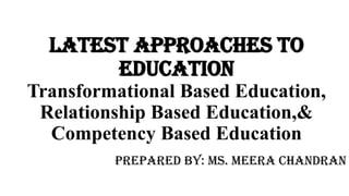 UNIT 1 NURSING EDUCATION: LATEST APPROACHES TO NURSING EDUCATION ...