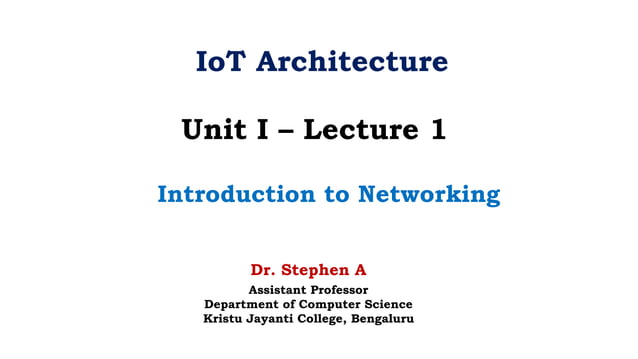 Dr. Stephen_IoT Architecture - Unit 1 Lecture 1.pdf