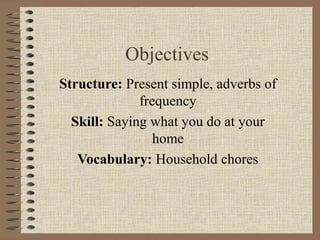 Unit 1 Regular activities Lesson 1 Chores | PPT